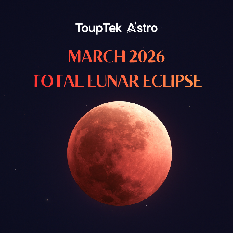 March 2026 Total Lunar Eclipse: The Complete Imaging Guide – ToupTek Astro
